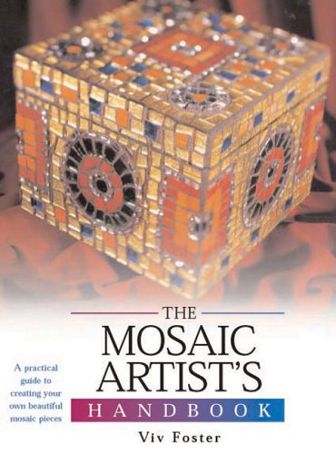 The Mosaic Artist's Handbook: Foster, Viv: 9780764159121: Books - Amazon.ca