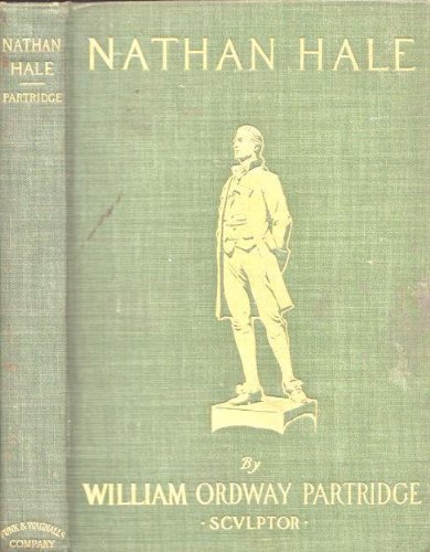 Nathan Hale. The Ideal Patriot. A Study of Character: Partridge ...