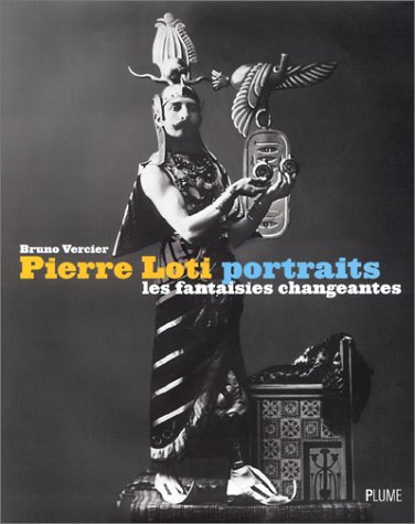 Amazon.fr - Pierre Loti : Portraits : Les Fantaisies changeantes ...