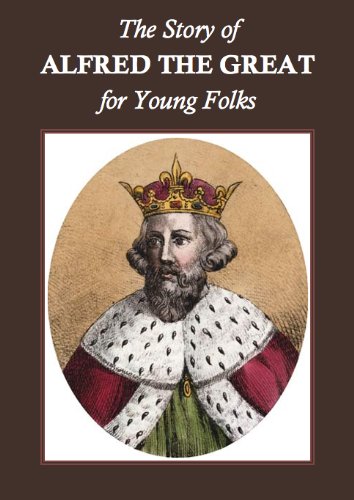 Amazon.com: The Story of Alfred the Great for Young Folks eBook ...
