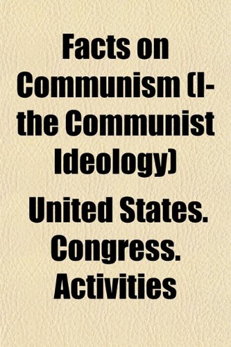Facts on Communism (I- the Communist Ideology): Activities, United ...