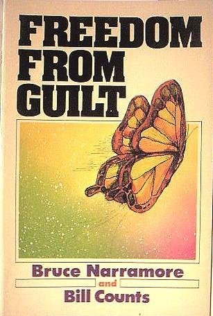 Freedom from Guilt: Bruce Narramor, Bill Counts: 9780890810019: Amazon ...
