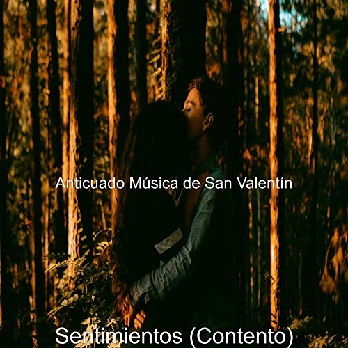 Play Sentimientos (Contento) by Anticuado Música de San Valentín on ...
