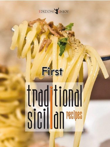 Traditional Sicilian Recipes: First Curses - Kindle edition by Enjoy ...
