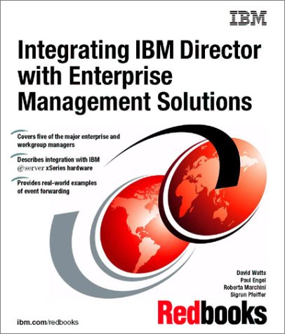 Integrating IBM Director With Enterprise Management Solutions: IBM ...