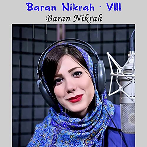 Play Baran Nikrah -, Vol. VIII (Viii - باران نیکراه) by Baran Nikrah on ...