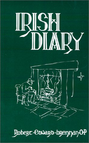 Irish Diary: Brennan, Robert Edward: 9780970885708: Amazon.com: Books
