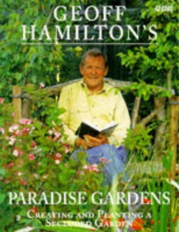 Geoff Hamilton's Paradise Gardens: Hamilton, Geoff & Fisher, Sue ...