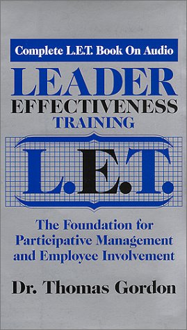 Leader Effectiveness Training (L.E.T.)-The Foundation for Participative ...