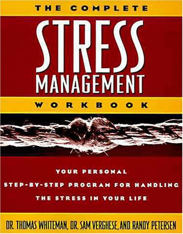 Complete Stress Management Workbook, The: Whiteman, Tom, Verghese ...