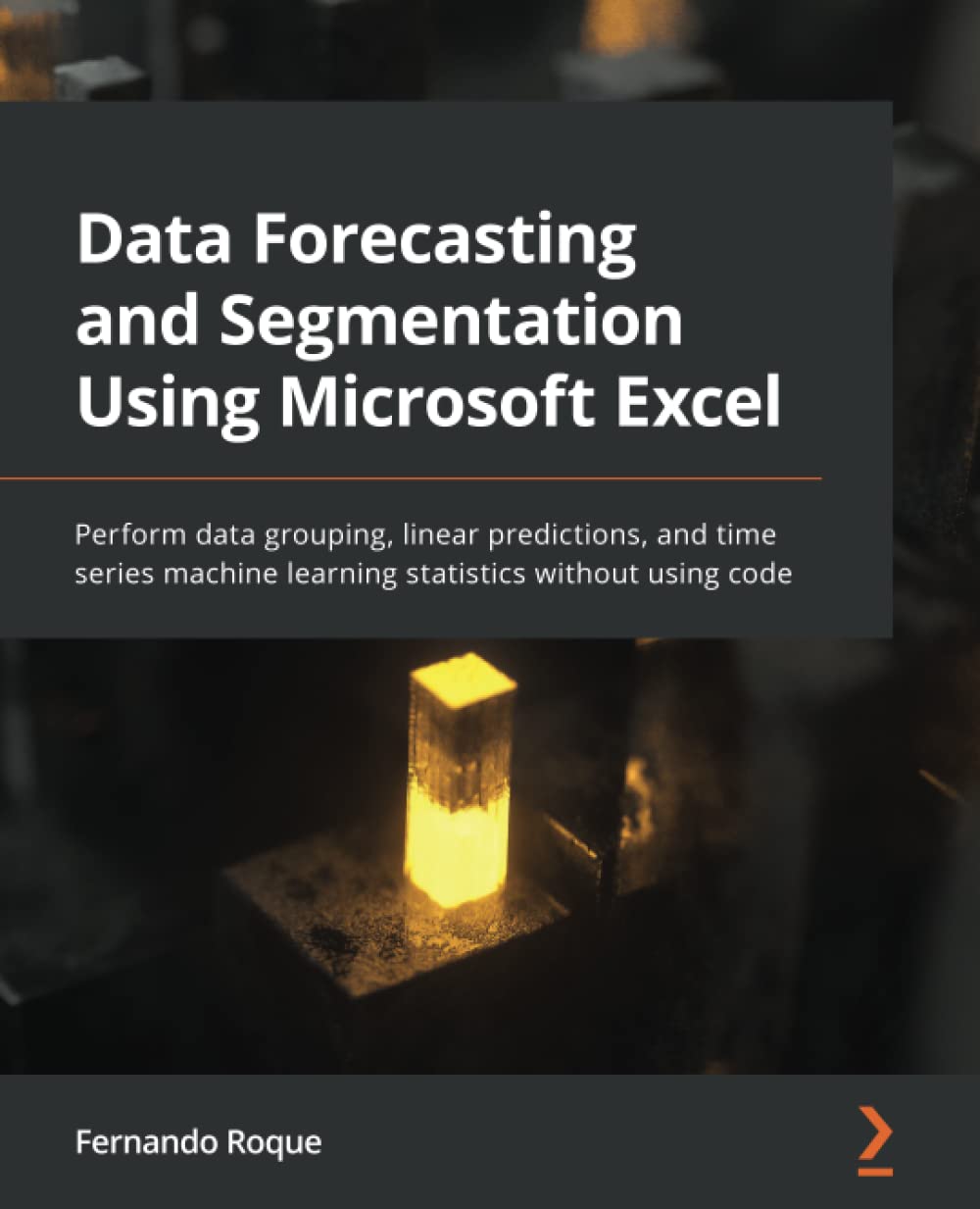 Buy Data Forecasting And Segmentation Using Microsoft Excel Leverage