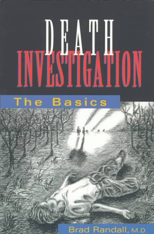 Death Investigation: The Basics: 9781883620240: Medicine & Health ...
