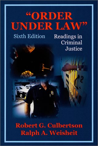 "Order Under Law": Readings in Criminal Justice, Sixth Edition: Robert ...