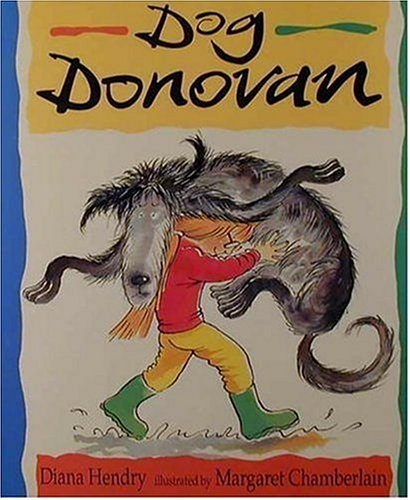 Dog Donovan: Hendry, Diana, Chamberlain, Margaret: 9781564025371 ...