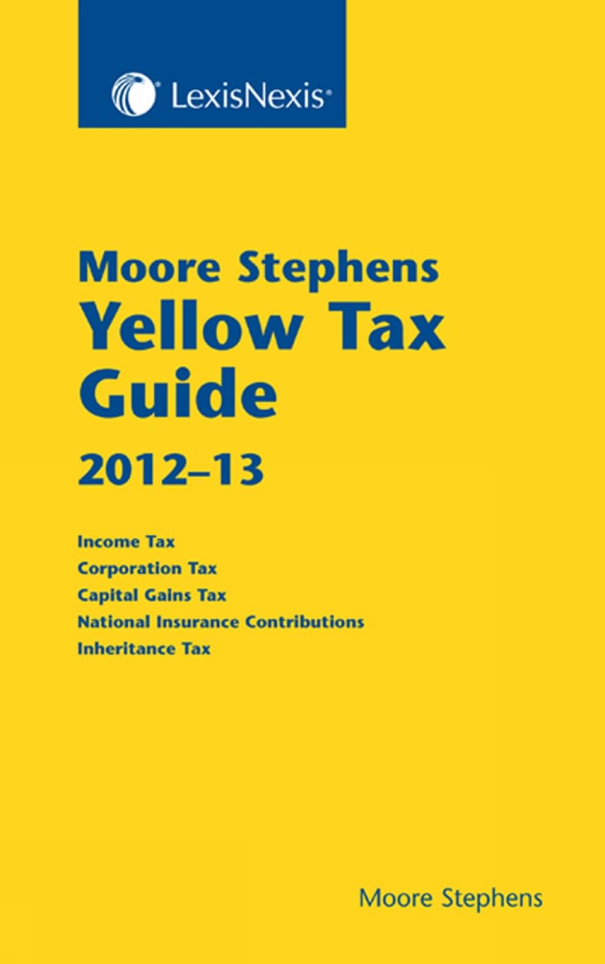 Moore Stephens Yellow Tax Guide 2012-13: Moore Stephens: 9781405770699 ...