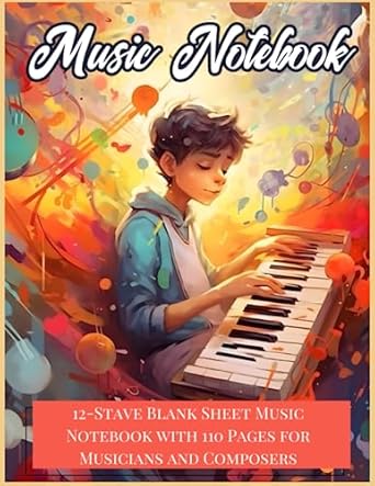 Music Note book for Kids: 12-Stave Blank Sheet Music Notebook with 110 ...