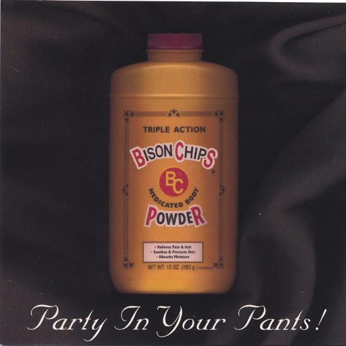 Amazon.com: Party In Your Pants : The Bison Chips: Digital Music