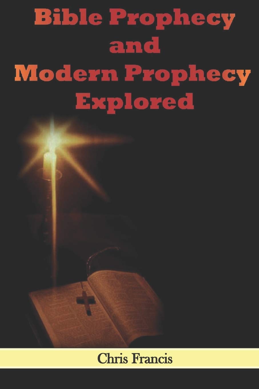 Bible Prophecy and Modern Prophecy Explored: Francis, Chris ...