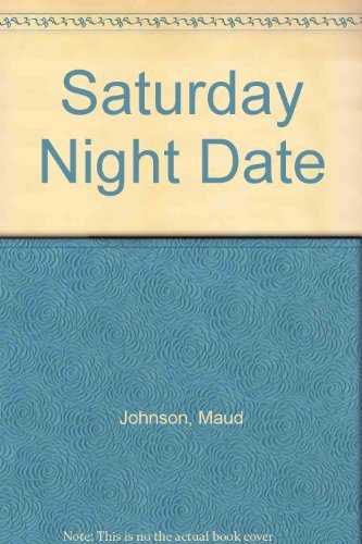 Saturday Night Date: Maud Johnson: 9780590319638: Amazon.com: Books