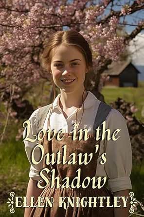 Love in the Outlaw's Shadow: A Historical Western Romance Novel (Brave ...