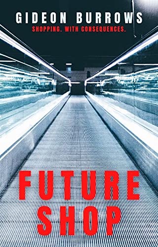 Future Shop (Who's in Control?) - Kindle edition by Burrows, Gideon ...