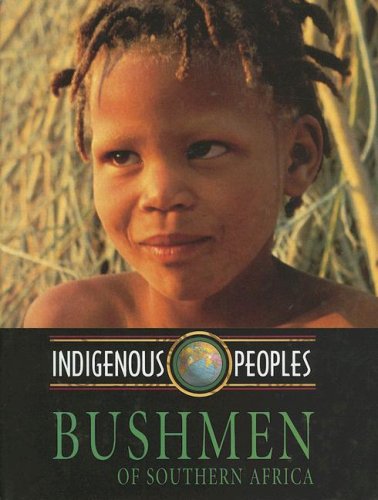 Bushmen of Southern Africa (Indigenous Peoples): Watson, Galadriel ...