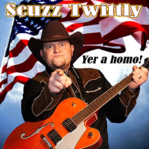 Play Yer a Homo! by Scuzz Twittly on Amazon Music
