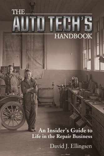 The Auto Tech's Handbook: An Insider's Guide to Life in the Repair ...
