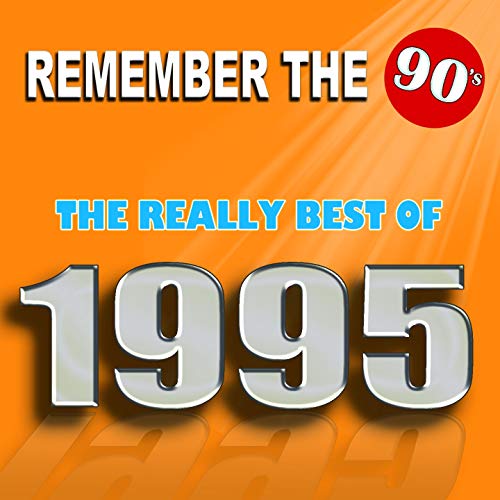 Play Remember the 90's : The Really Best of 1995 by VARIOUS ARTISTS on ...