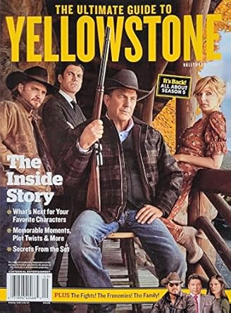 The Ultimate Guide to Yellowstone Magazine (2022) The Inside Story ...