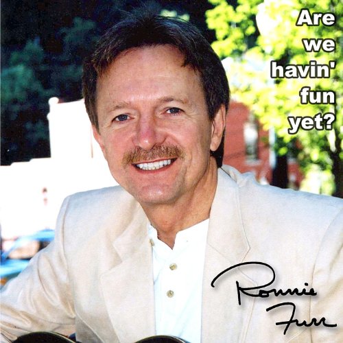 Amazon.com: Are We Havin' Fun Yet? : Ronnie Furr: Digital Music