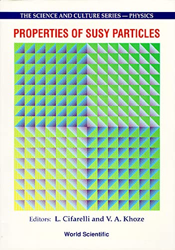 Properties of Susy Particles: Proceedings of the 23rd Workshop of the ...