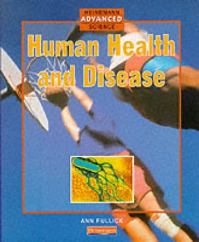 Heinemann Advanced Science Human Health and Disease (Heinemann Advanced ...