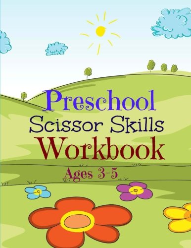 Preschool Scissor Skills Workbook (Ages 3 to 5): Fine Motor-Skill ...