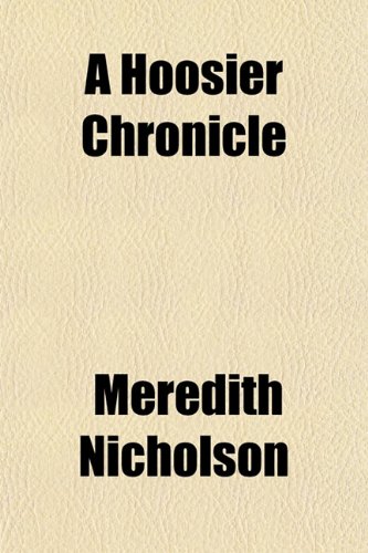 A Hoosier Chronicle : Meredith Nicholson: Amazon.in: Books