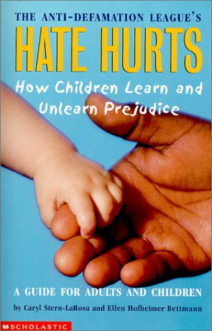 Hate Hurts: How Children Learn And Unlearn Prejudice: Stern-LaRosa ...