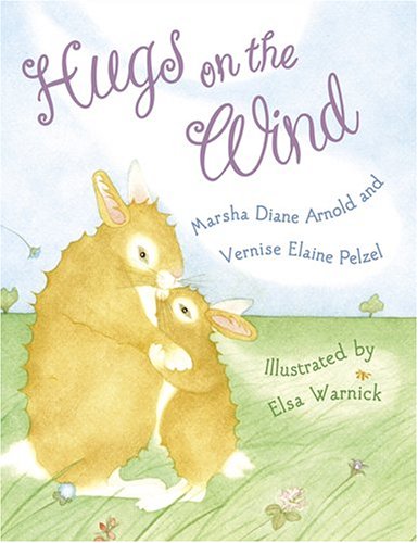 Hugs on the Wind: Arnold, Marsha Diane, Pelzel, Vernise Elaine, Warnick ...