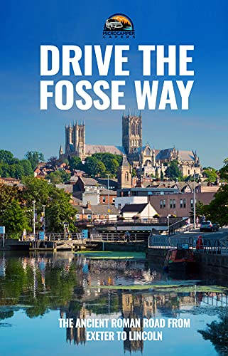 Amazon.com: Drive the Fosse Way: The Ancient Roman Road from Exeter to ...