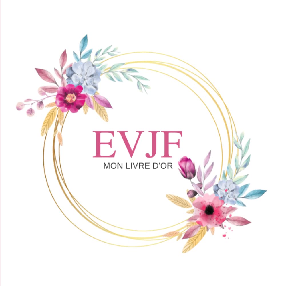 Buy EVJF Mon Livre d'or: cadeau original pour l'enterrement de vie de ...