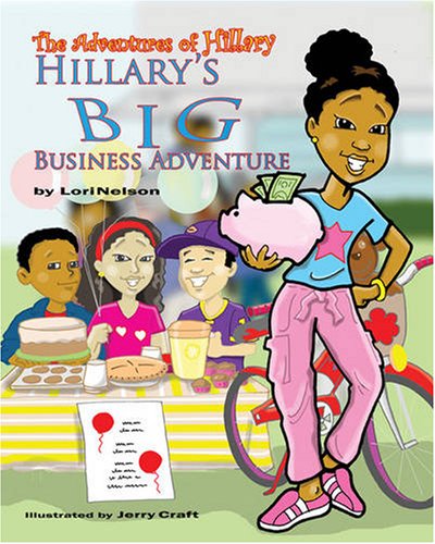 Hillary's Big Business Adventure (The Adventures of Hillary): Lori ...