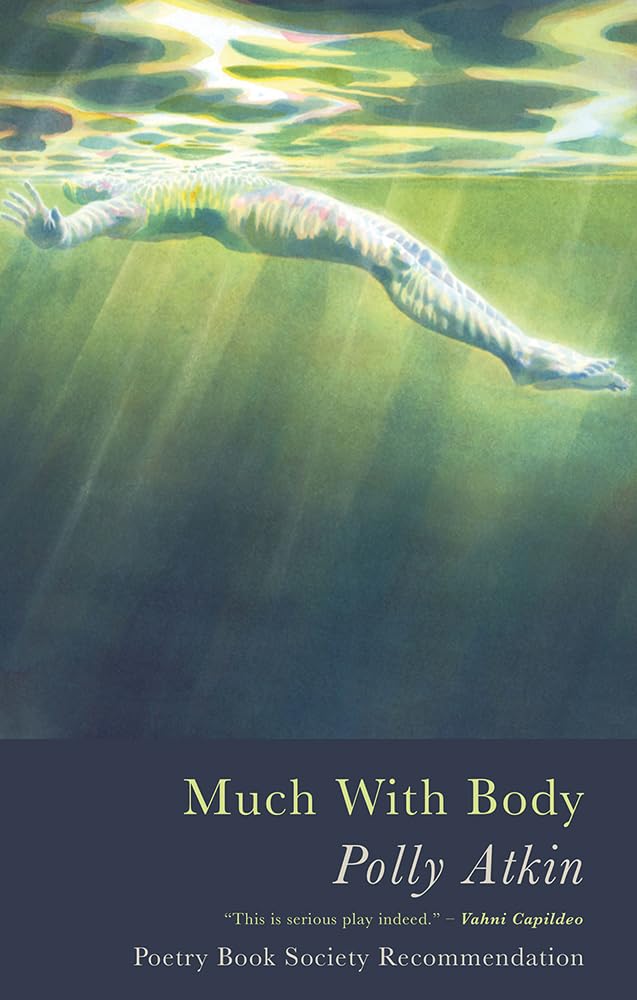 Much with Body: Amazon.co.uk: Polly Atkin: 9781781726457: Books
