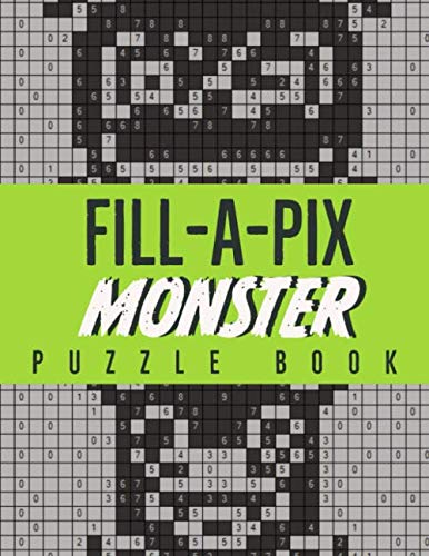 Fill-A-Pix Monster Puzzle Book: 45 Mosaic Logic Grid Puzzles For Adults ...
