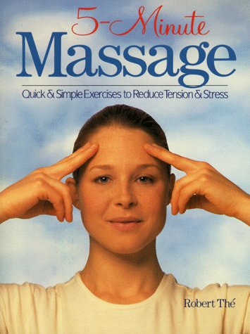 5-Minute Massage: Quick & Simple Exercises To Reduce Tension & Stress ...