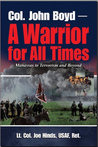 "Col. John Boyd - A Warrior for All Times, From Manassas to Terrorism ...
