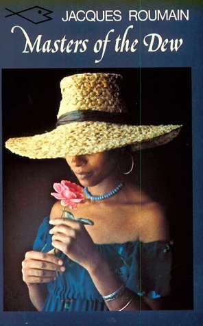 Masters of the Dew by Jacques Roumain (1978-01-01): Jacques Roumain ...
