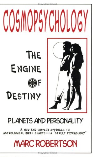 Cosmopsychology: Engine of Destiny: Robertson, Marc: 9780866901475 ...