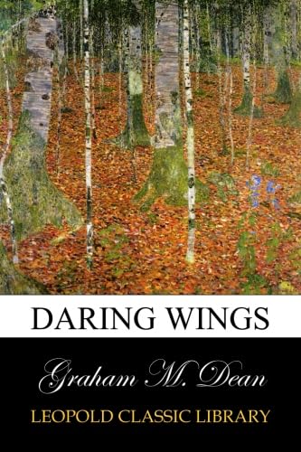 Amazon.com: Daring Wings: Dean, Graham M.: Books