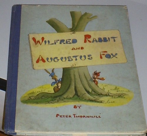 WILFRED RABBIT AND AUGUSTUS FOX: Peter Thornhill: Amazon.com: Books