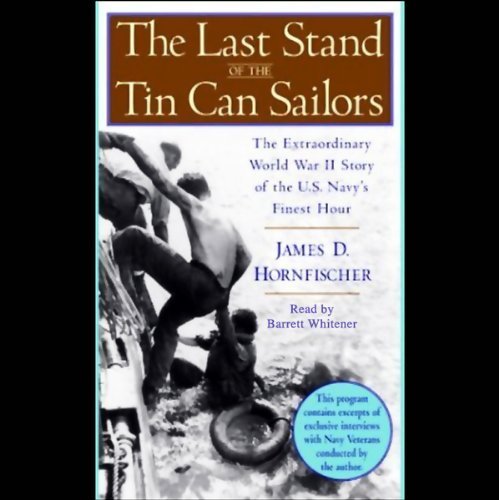 The Last Stand of the Tin Can Sailors: James D. Hornfischer, Barrett ...