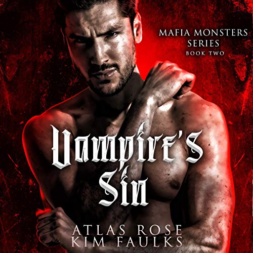 Amazon.com: Vampire's Sin: Mafia Monsters Series, Book 2 (Audible Audio Edition): Atlas Rose ...